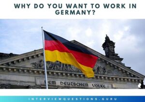 4 Tips to Ace "Why Do You Want to Work in Germany?"
