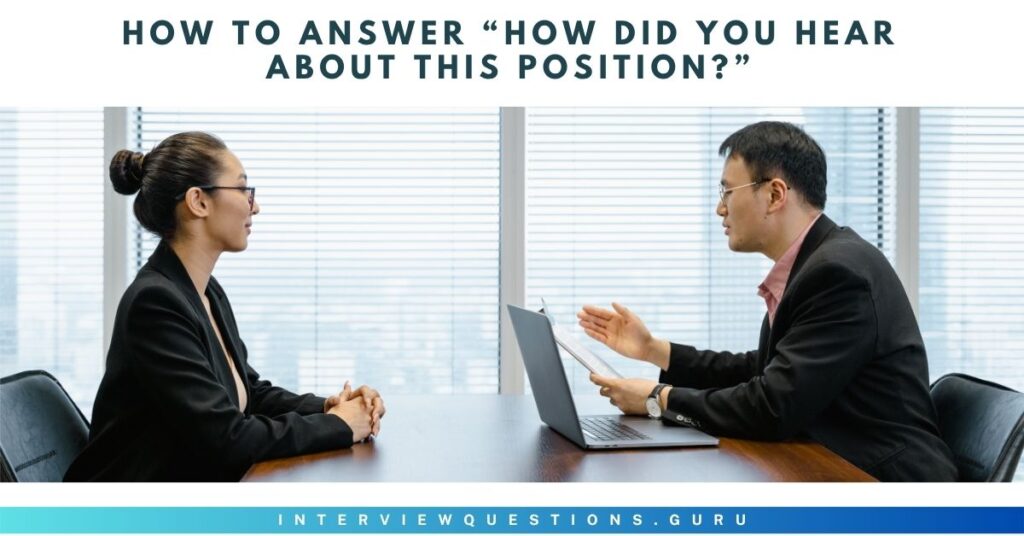 How to Answer “How Did You Hear About This Position?” (Examples + Tips)